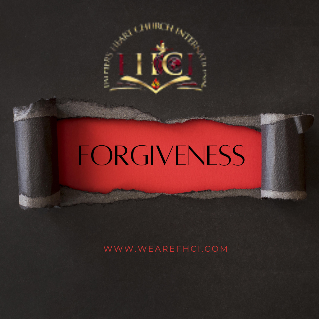 Forgiveness - Father's Heart Church International